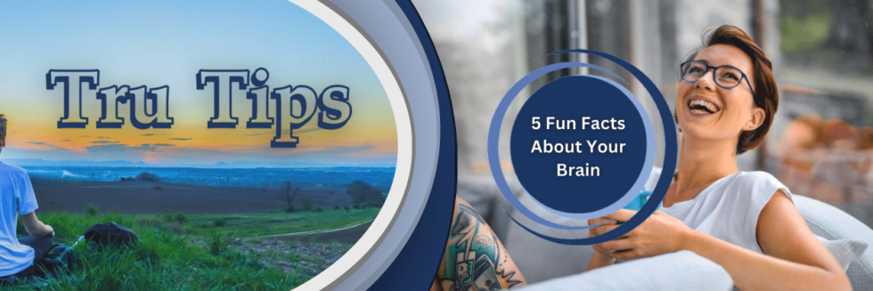 5 Fun Facts About Your Brain | Tru Functional Health